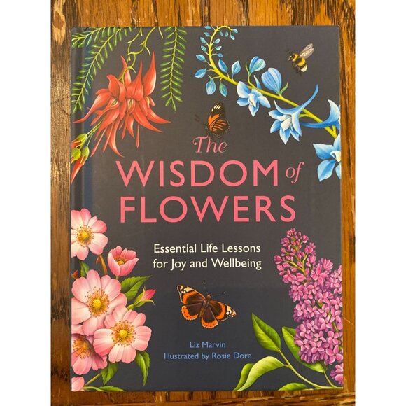 Other | The Wisdom Of Flowers Essential Life Lessons For Joy And ...